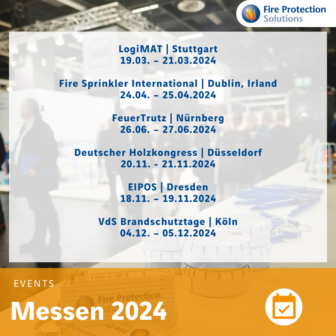 Unsere Messen 2024 im Überblick - Fire Protection Solutions - Brandschutz und Feuerschutz für ...